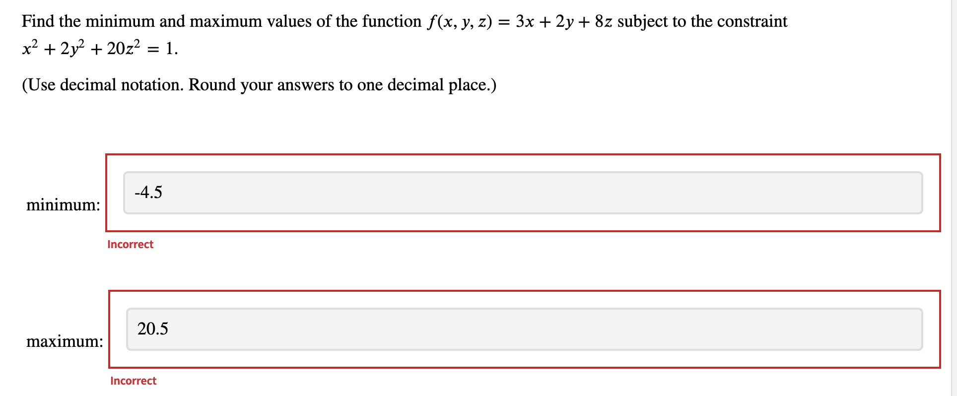 Solved Find the minimum and maximum values of the function | Chegg.com