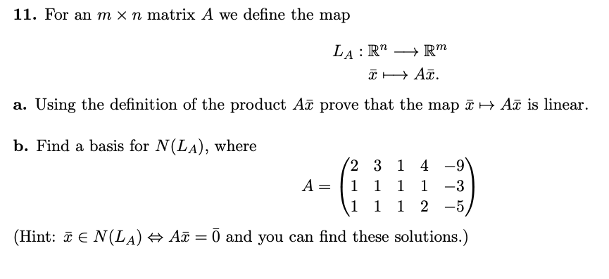 Solved 11. For an m x n matrix A we define the map LA:R" + | Chegg.com