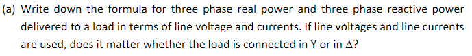 Solved (a) Write down the formula for three phase real power | Chegg.com