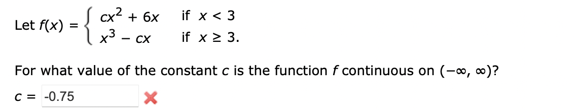 Solved Let f(x)={cx2+6xx3−cx if x