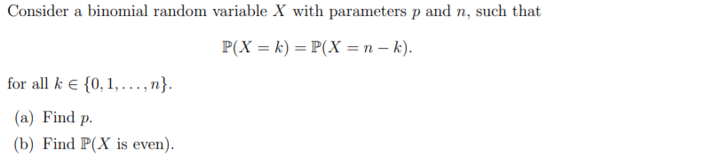 Solved Consider a binomial random variable X with parameters | Chegg.com