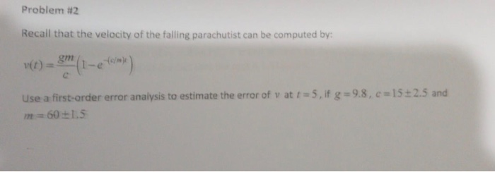 Solved Problem #2 Recall that the velocity of the falling | Chegg.com