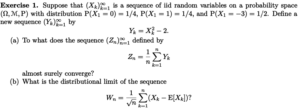 Solved = = Exercise 1. Suppose that (Xk)=1 is a sequence of | Chegg.com