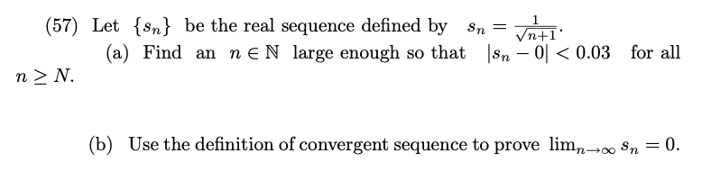 Solved (57) Let {Sn} be the real sequence defined by Sn = | Chegg.com