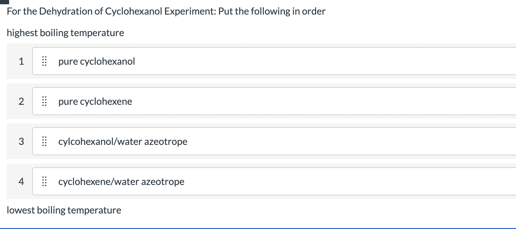 Solved For the Dehydration of Cyclohexanol Experiment: Put | Chegg.com