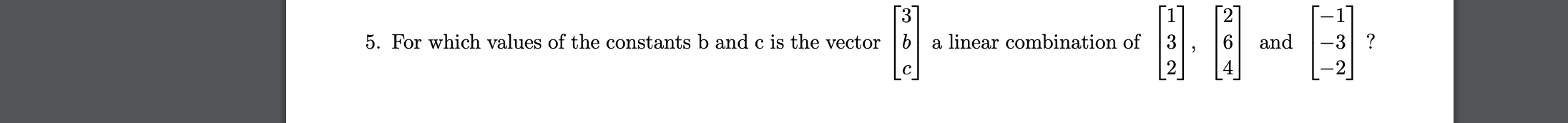Solved 2 3 5. For which values of the constants b and c is | Chegg.com