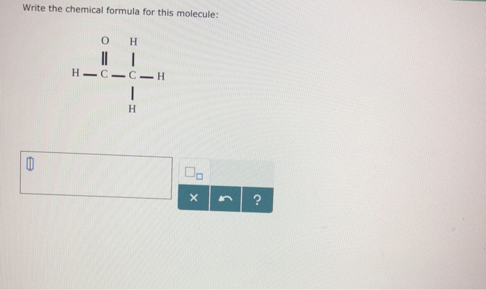 Solved Write the chemical formula for this molecule: O H | Chegg.com