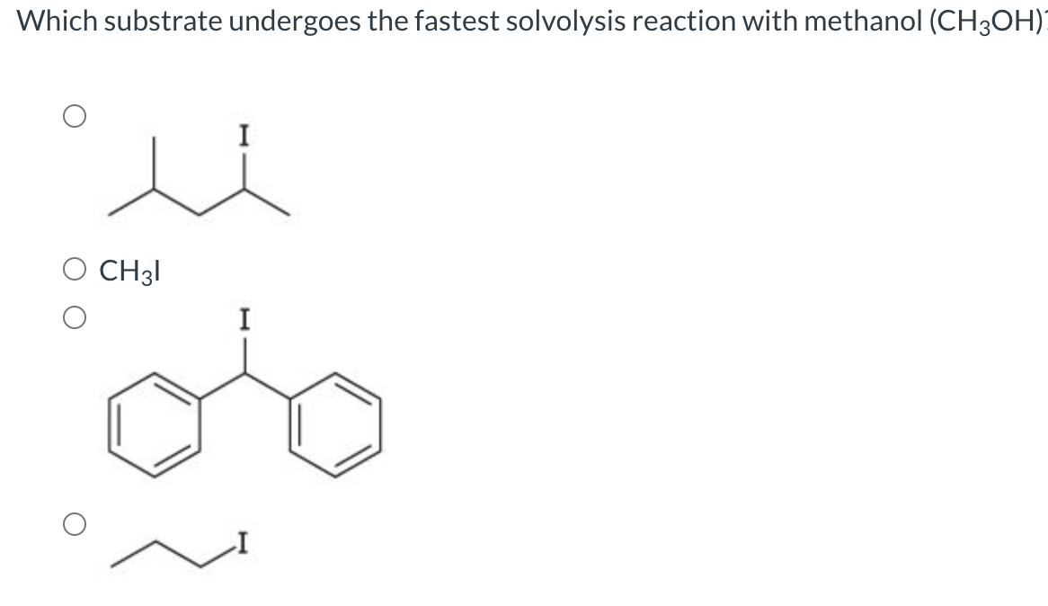 Solved Which substrate undergoes the fastest solvolysis | Chegg.com
