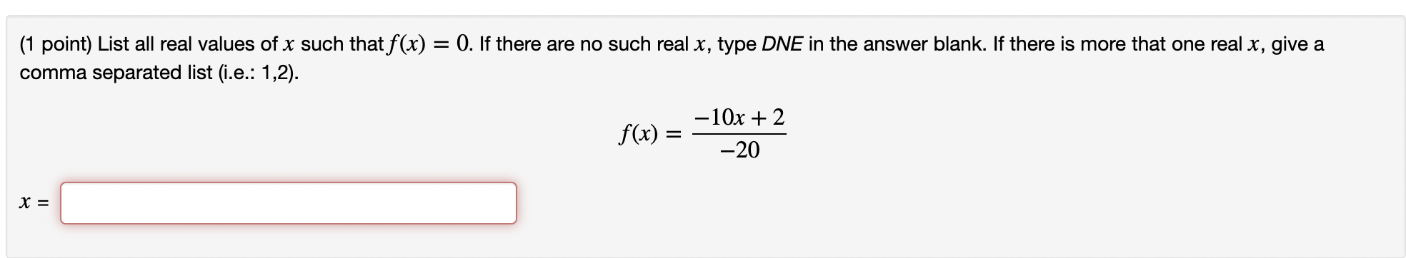 Solved (1 point) List all real values of x such that f(x)=0. | Chegg.com