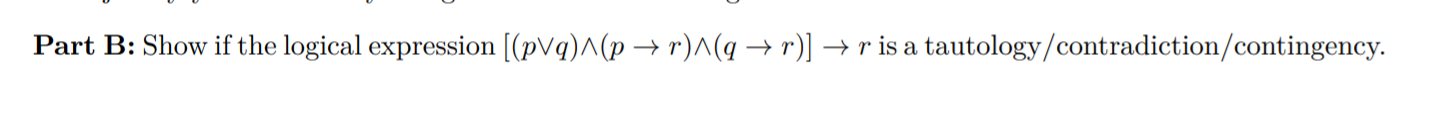 Solved Part B: Show if the logical expression [(pVq)^(p | Chegg.com