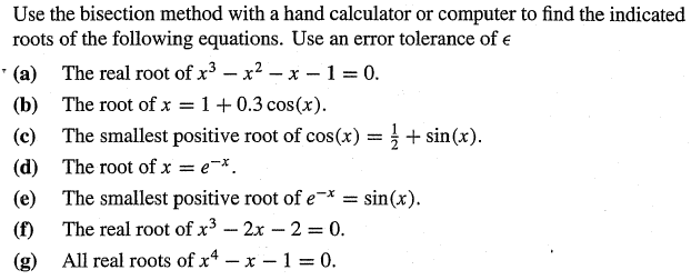 Solved Use The Bisection Method With A Hand Calculator Or 3667