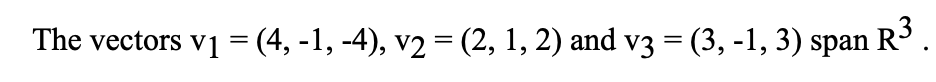 Solved The vectors v1 = (4, -1, -4), v2 = (2, 1, 2) and v3 | Chegg.com