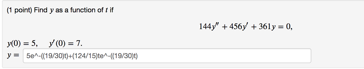 Solved (1 point) Find y as a function of t if 144y" + 456y' | Chegg.com