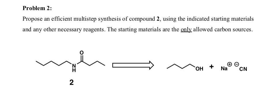 Solved Problem 2: Propose an efficient multistep synthesis | Chegg.com