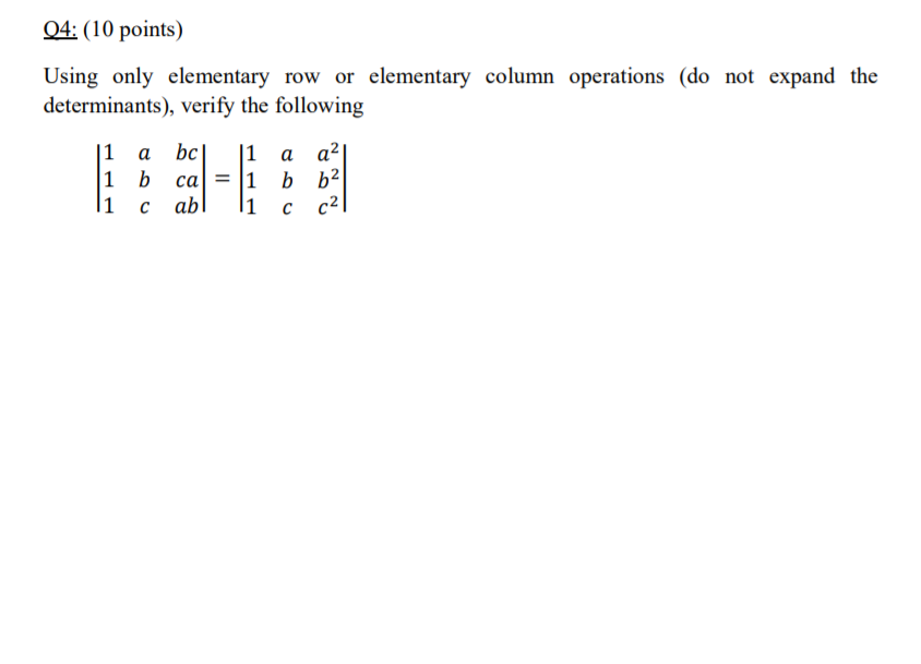 Solved Q4: (10 points) Using only elementary row or | Chegg.com