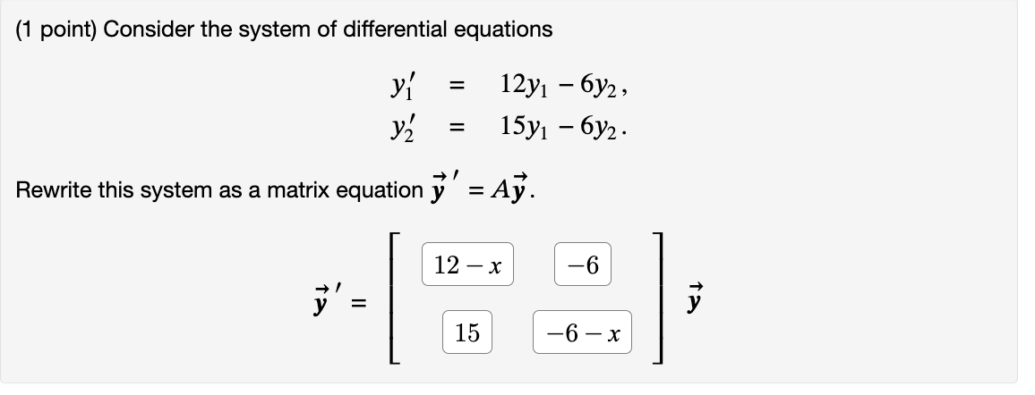 Solved (1 point) Consider the system of differential | Chegg.com