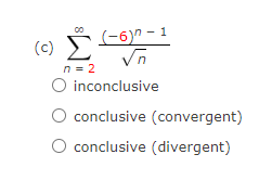 Solved Determine whether the Ratio Test is inconclusive | Chegg.com