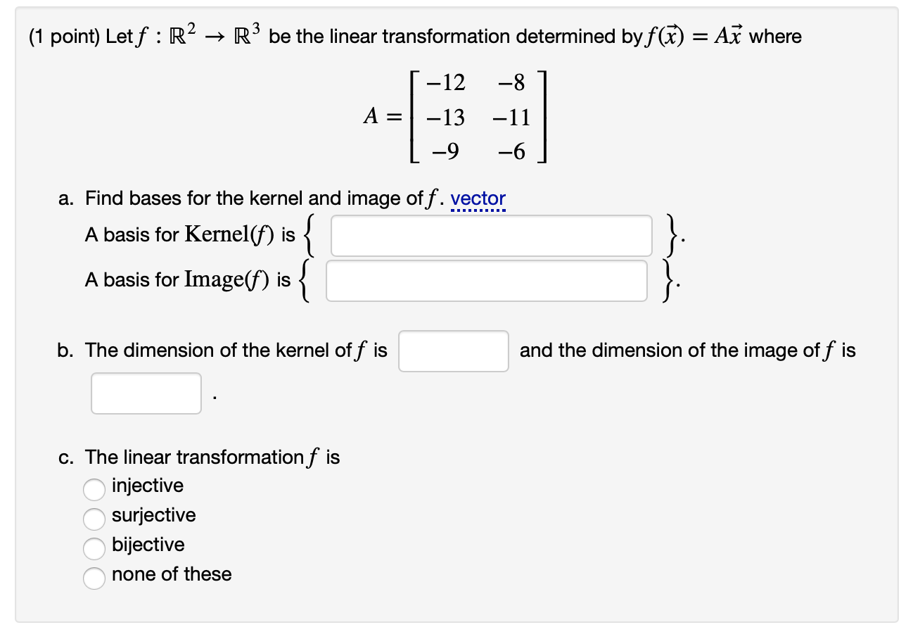 Solved (1 point) Letf: R2 + R’ be the linear transformation | Chegg.com