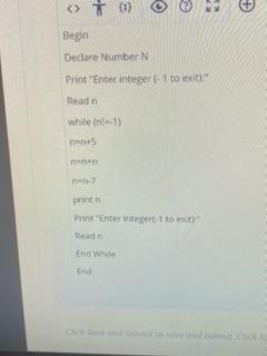 Solved Begin Declare Number N Print 'Enter integer 1+1 to | Chegg.com