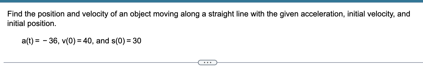 Solved Find the position and velocity of an object moving | Chegg.com