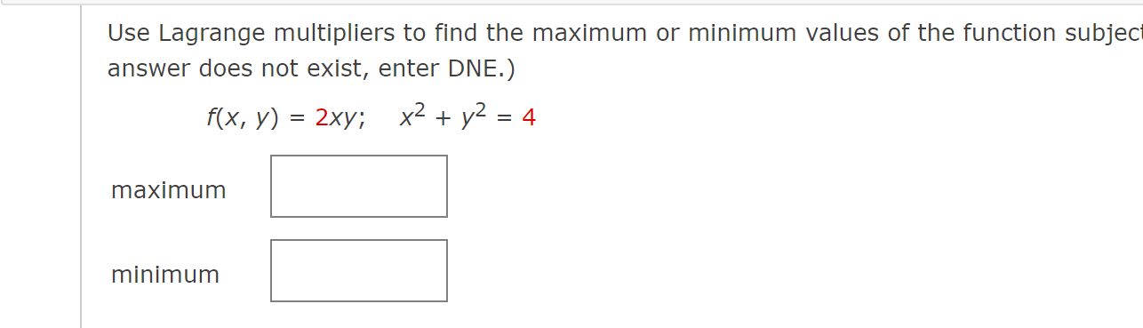 Solved Use Lagrange multipliers to find the maximum or | Chegg.com
