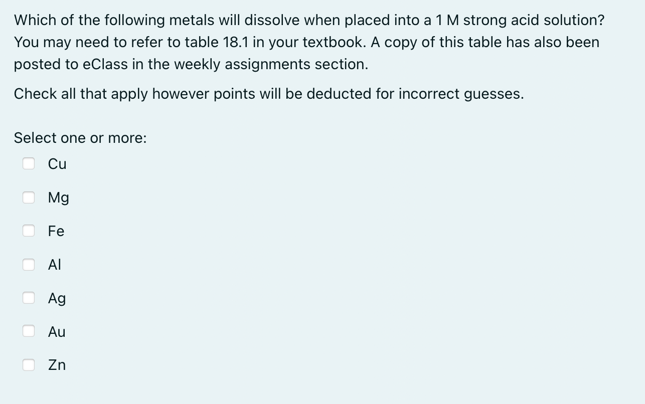 Solved Which of the following metals will dissolve when | Chegg.com
