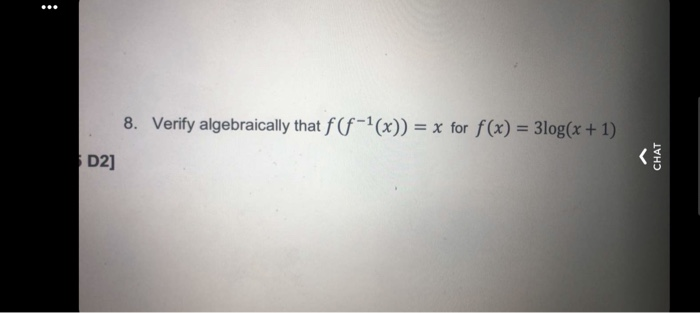 Solved 8. Verify algebraically that f(f-1(x))-X for | Chegg.com