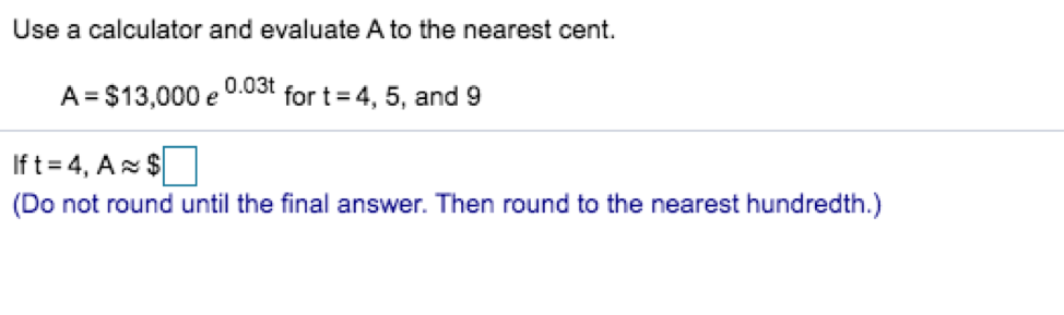 Solved Use a calculator and evaluate A to the nearest cent. | Chegg.com