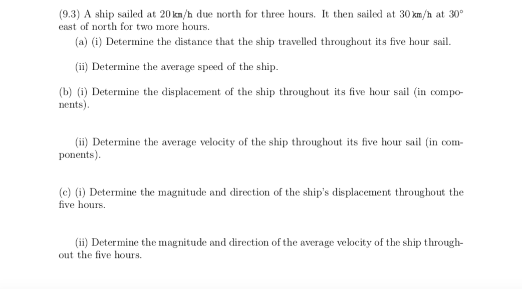 Solved (9.3) A ship sailed at 20 km/h due north for three | Chegg.com
