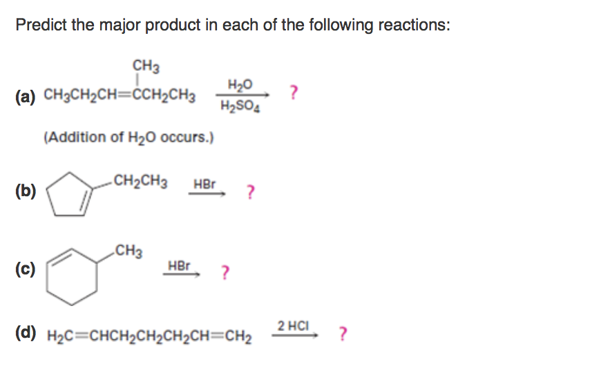 Solved Predict the major product in each of the following | Chegg.com