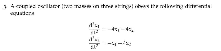 A coupled oscillator (two masses on three strings) | Chegg.com