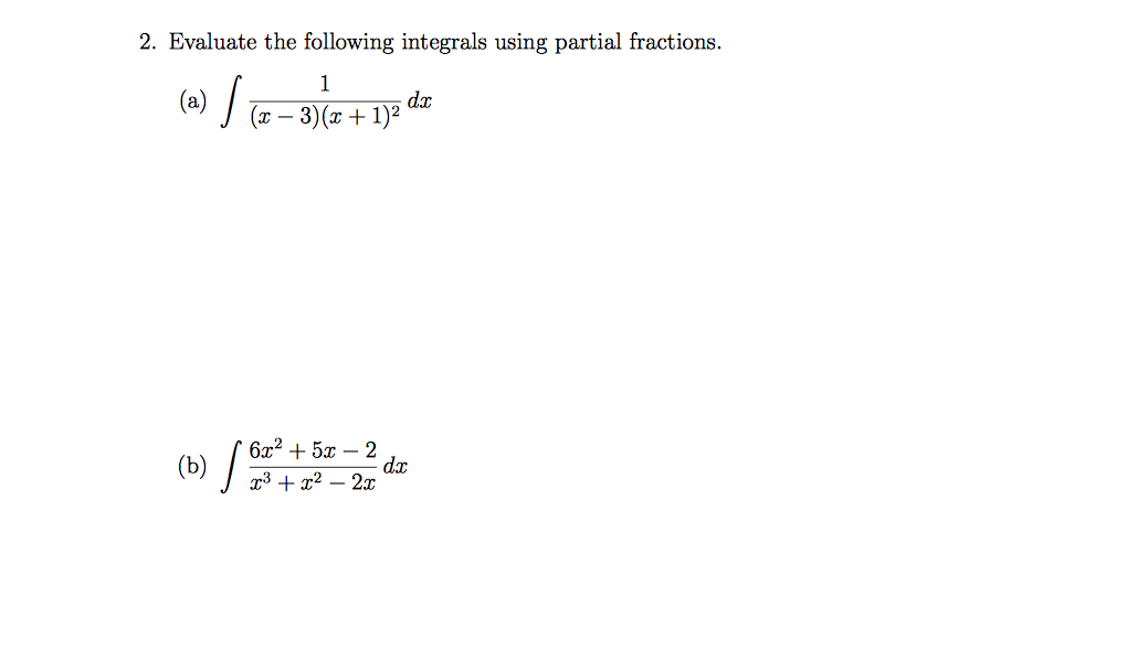 Solved 2. Evaluate the following integrals using partial | Chegg.com