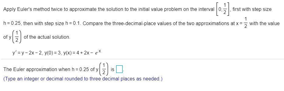 Solved Apply Euler's method twice to approximate the | Chegg.com