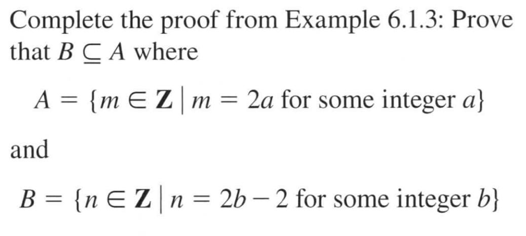 Solved Complete the proof from Example 6.1.3: Prove that B C | Chegg.com