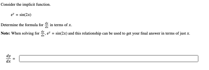 Solved Consider the implicit function.ey=sin(2x)Determine | Chegg.com