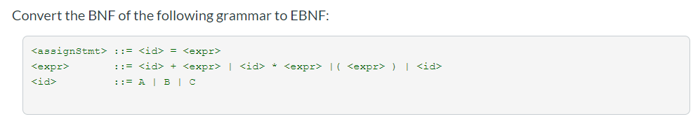 Solved Convert the BNF of the following grammar to EBNF: :: | Chegg.com