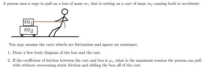 Solved A person uses a rope to pull on a box of mass me that | Chegg.com