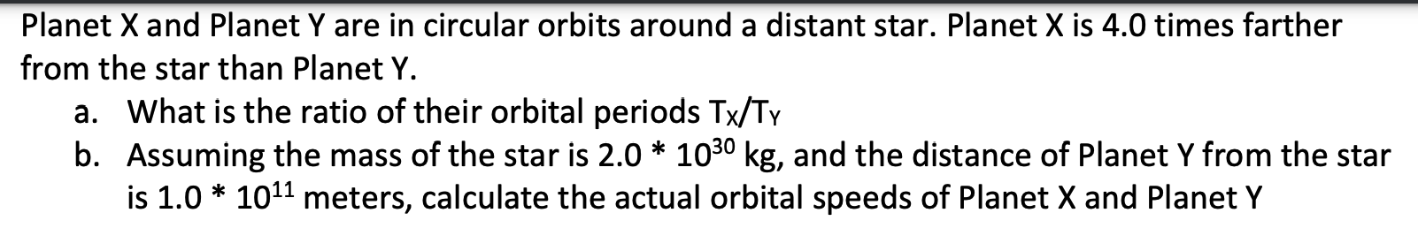 Solved Planet X and Planet Y are in circular orbits around a | Chegg.com