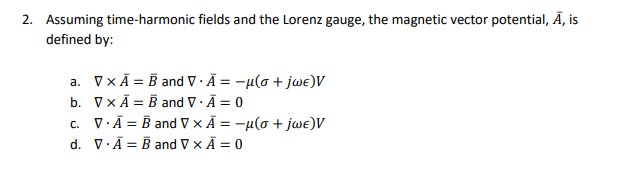 Solved 2. Assuming time-harmonic fields and the Lorenz | Chegg.com