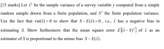Solved [15 marks] Let s^2 be the sample variance of a survey | Chegg.com