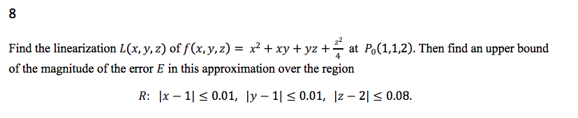 Solved Find the linearization L(x,y,z) of | Chegg.com