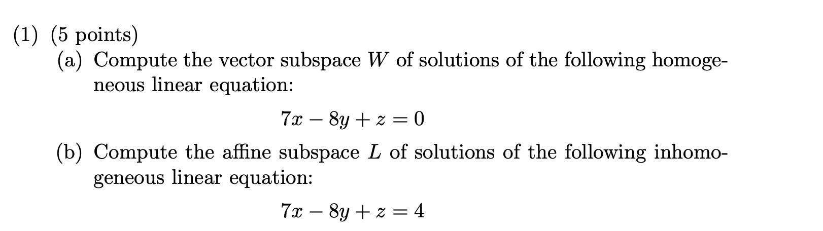 Solved (5 points) (a) Compute the vector subspace W of | Chegg.com