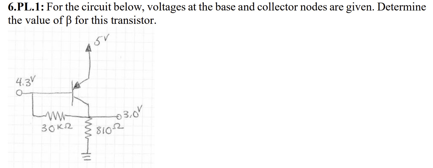 Solved 6.PL.1: For the circuit below, voltages at the base | Chegg.com
