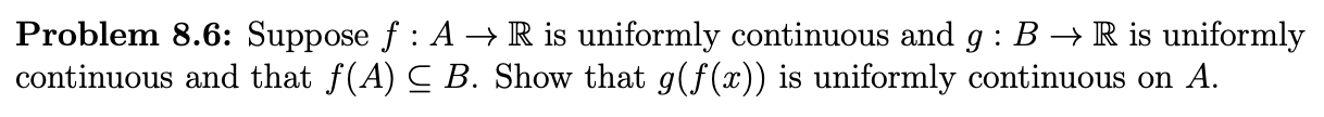Solved Problem 8.6: Suppose f : A + R is uniformly | Chegg.com