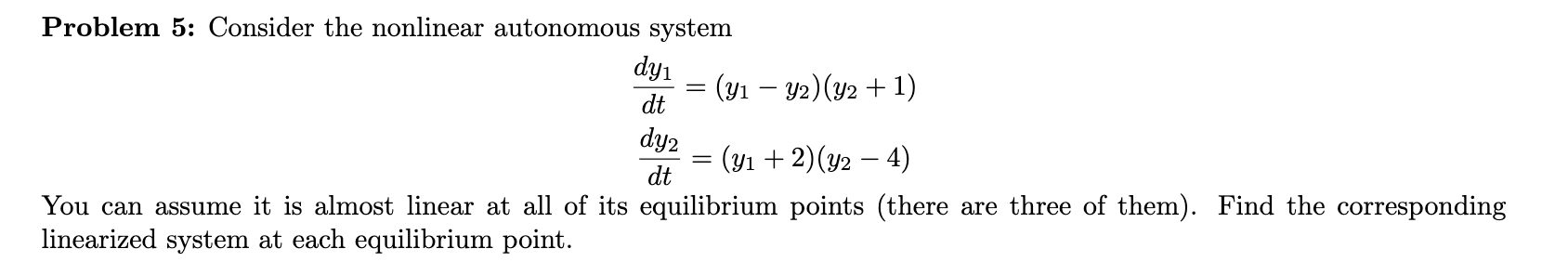 Solved Problem 5: Consider the nonlinear autonomous system | Chegg.com