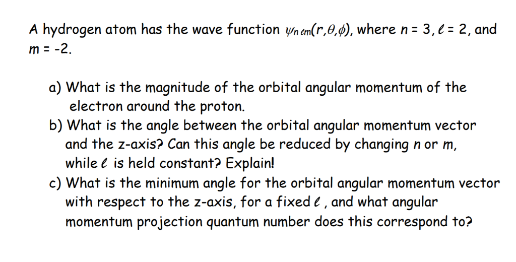 Solved A hydrogen atom has the wave function ynem(r,e.), | Chegg.com