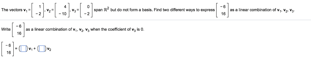 Solved The vectors v1 2-10 span R2 but do not form a basis. | Chegg.com