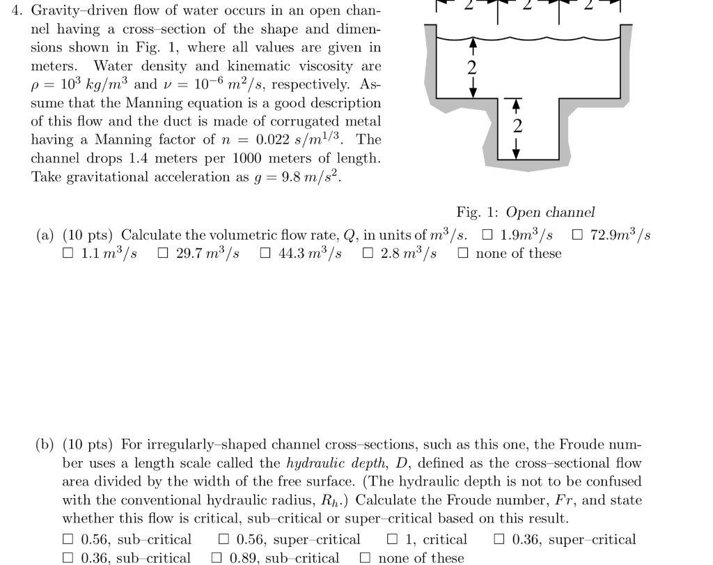 Solved 4. Gravity-driven flow of water occurs in an open | Chegg.com
