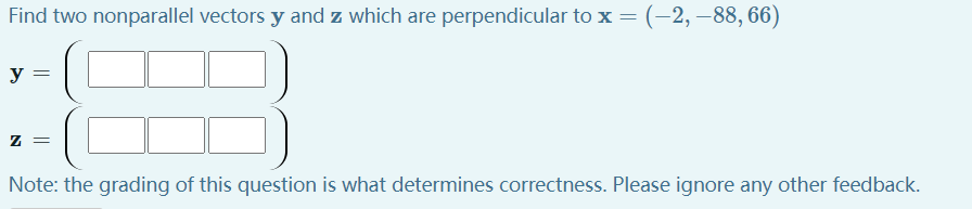 Solved Find two nonparallel vectors y and z which are | Chegg.com
