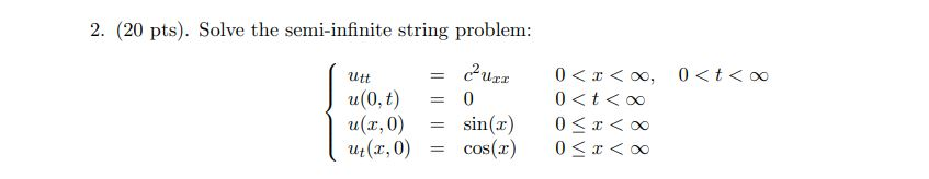 Solved 2 20 Pts Solve The Semi Infinite String Problem 